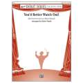 Youd Better Watch Out Concert Band Gr 1.5 | Woolworths